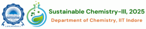 Sustainable Chemistry-III 2025 – Department of Chemistry, Indian ...